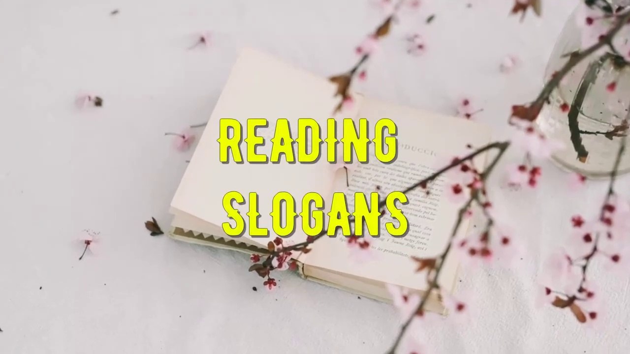 Reading Slogans, Slogans and Quotes About Book, Importance of Reading ...