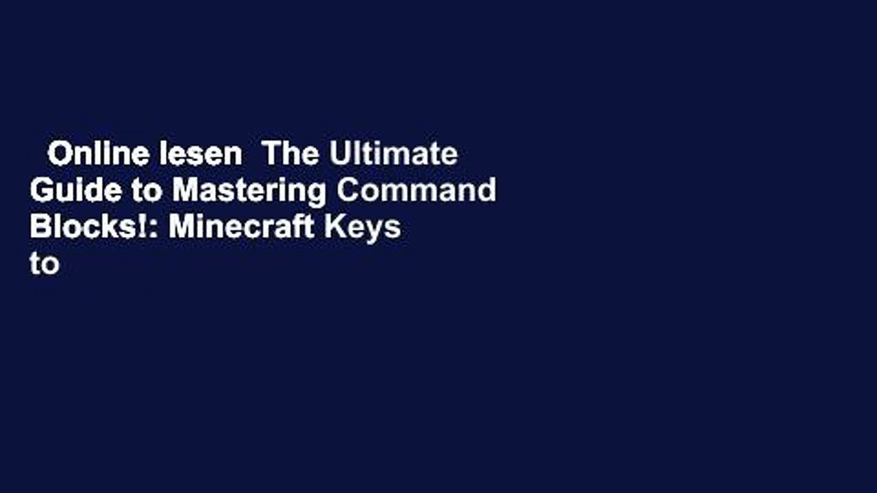 Online Lesen The Ultimate Guide To Mastering Command Blocks Minecraft 