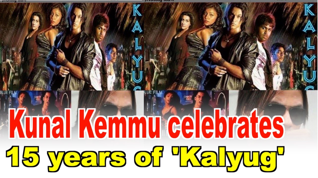 Kunal Kemmu celebrates 15 years of Kalyug - video Dailymotion