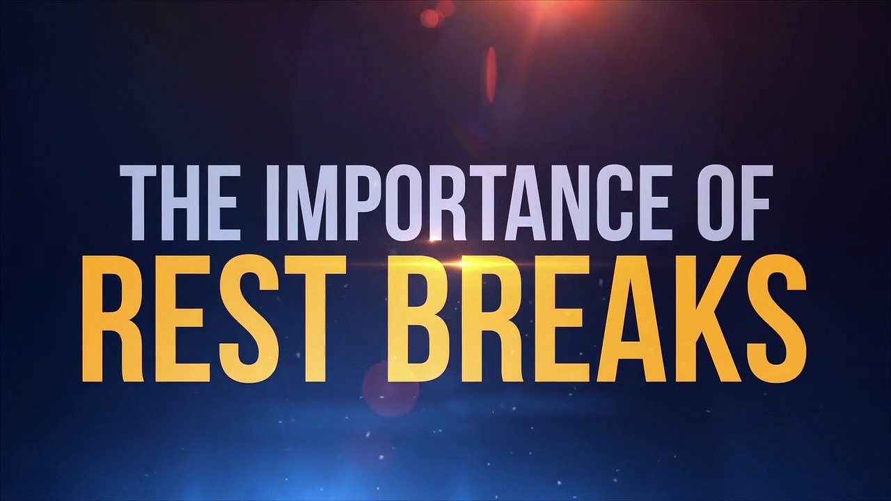 The Importance of Rest Breaks - video Dailymotion