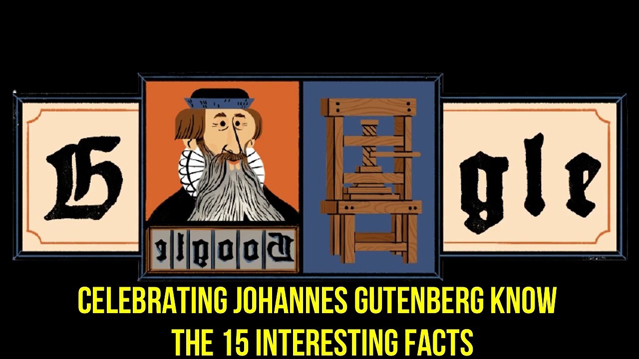 Johannes Gutenberg - 15 Interesting Facts About Inventor Of the ...