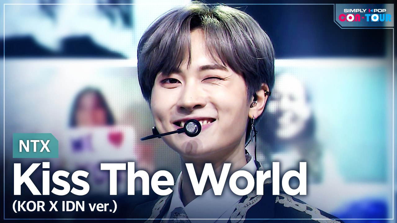 [Simply K-Pop CON-TOUR] NTX - Kiss The World (KOR X IDN ver.) _ Ep.465 - 동영상 Dailymotion