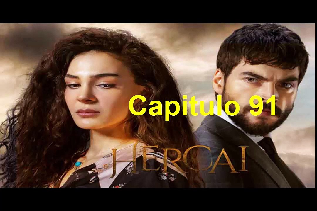 Hercai Capitulo 91 Completo - video Dailymotion