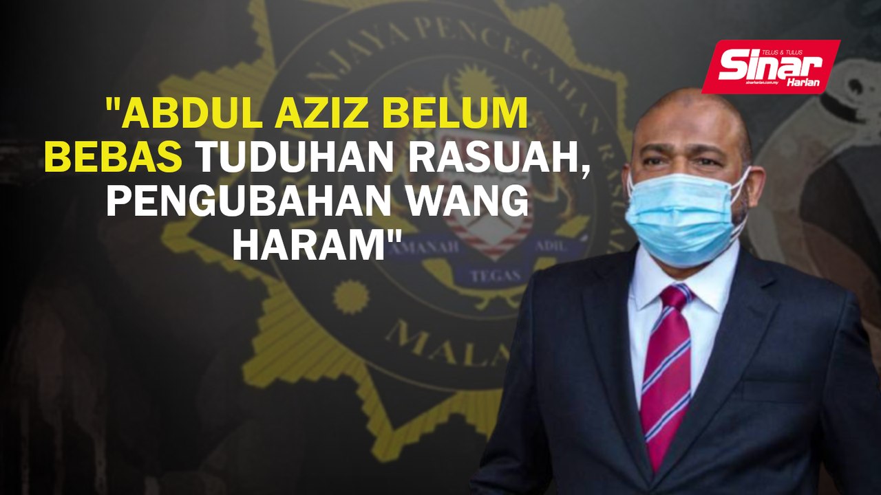 Abdul Azeez belum bebas tuduhan rasuah, penggubahan wang haram - Video ...