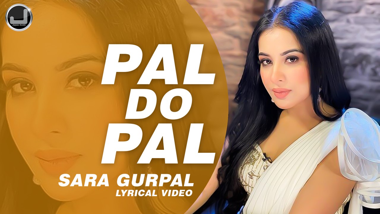 Pal do Pal | Sara Gurpal | Lyrical video | Sangram Hanjra | New Punjabi ...