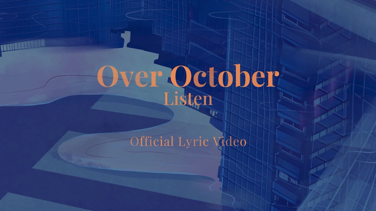 Over October - Listen - video Dailymotion