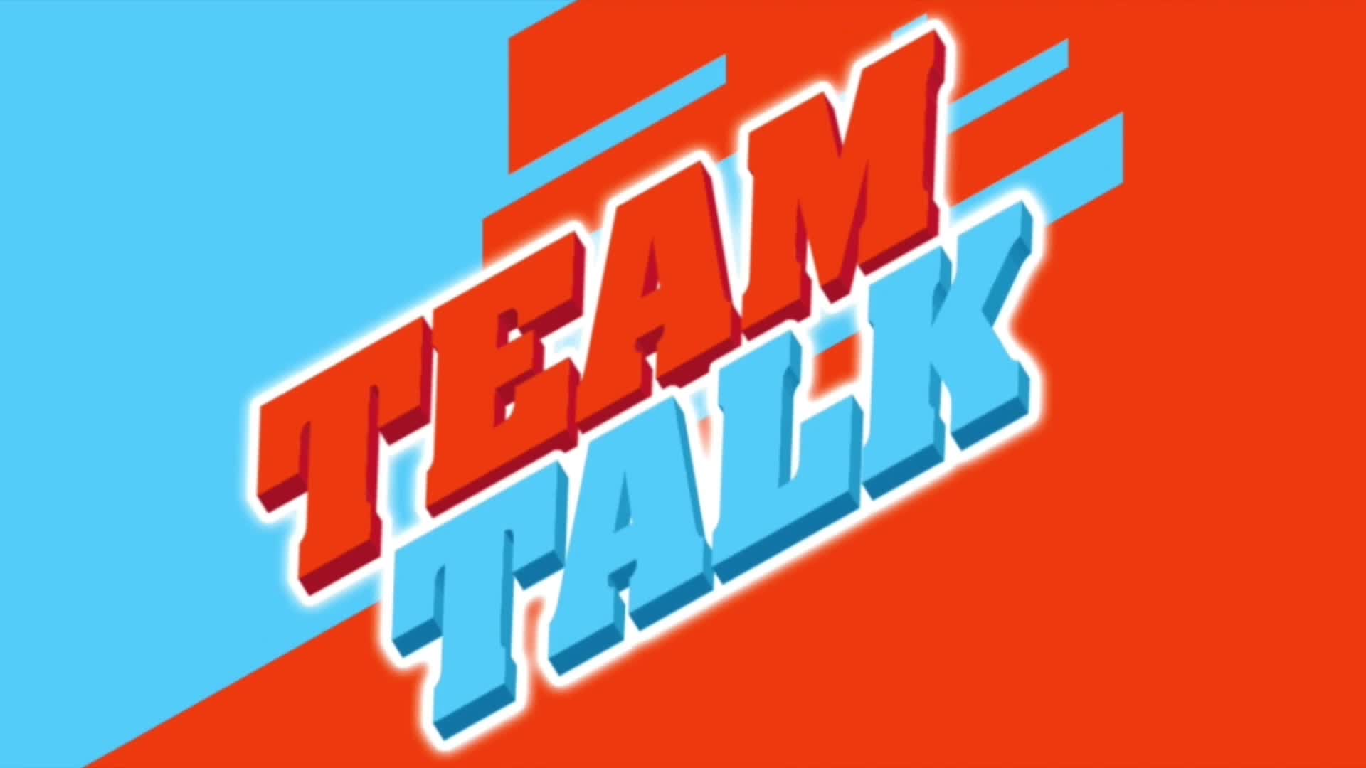 Team Talk Monday 23rd October 2017