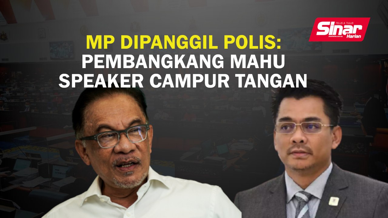 MP dipanggil polis: Pembangkang mahu Speaker campur tangan - Video ...