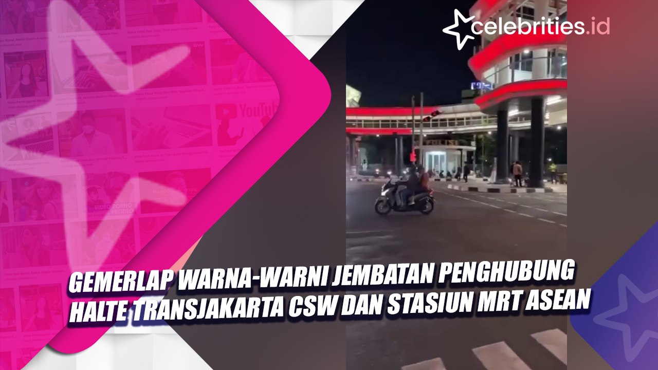 Gemerlap Warna-Warni Jembatan Penghubung Halte Transjakarta CSW dan ...