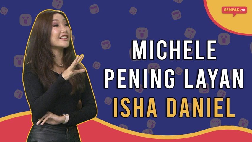 Michele pening dengan perangai Isha Daniel | Gempak TV | Gempak