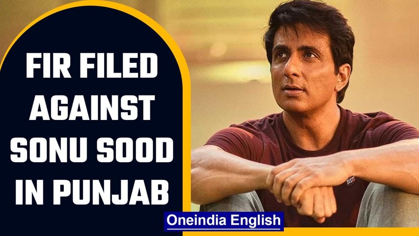Punjab: Sonu Sood booked for poll code violation - Oneindia News