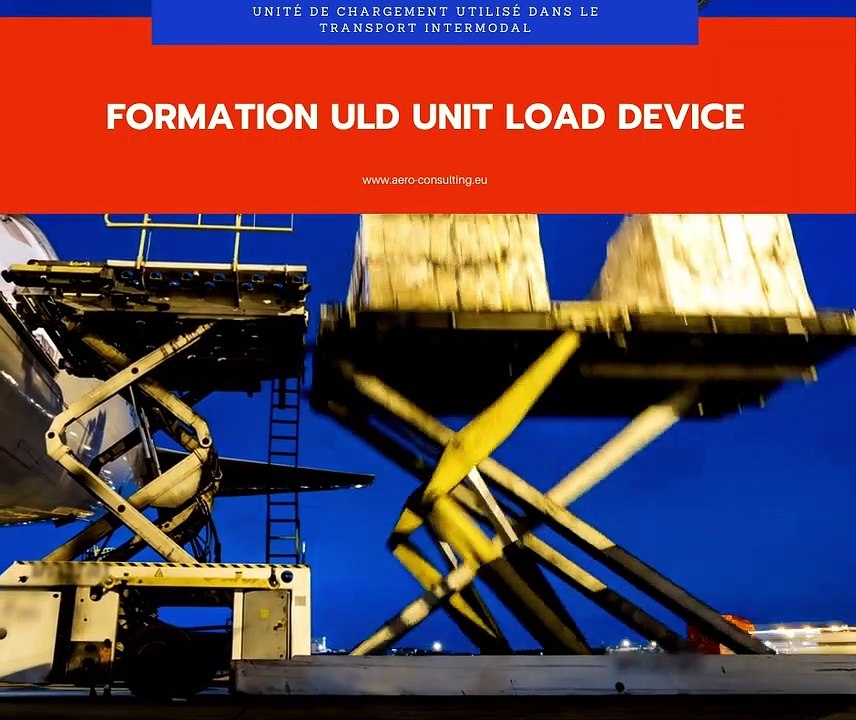 Formation ULD Unit Load Device - Vidéo Dailymotion