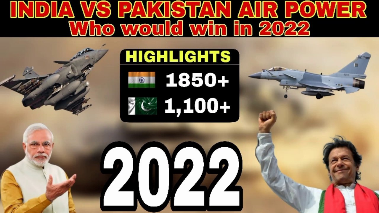 Indian Air Force VS Pakistan Air Force in 2022 | IAF VS PAF in 2022 ...