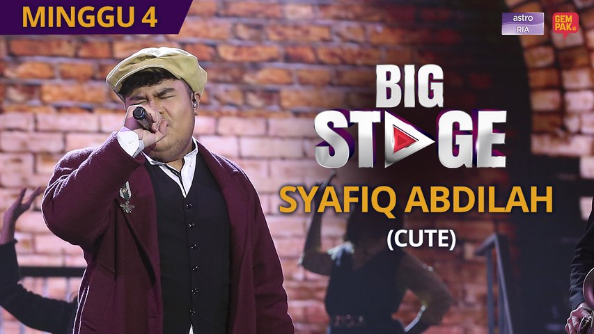 [PERSEMBAHAN PENUH] Big Stage 4 - Syafiq Abdilah (Cute) - Minggu 4 | Gempak
