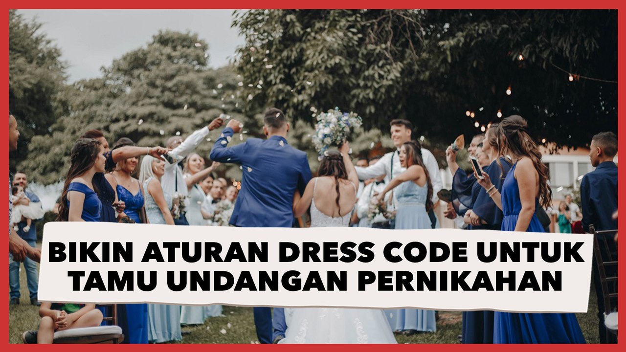 Bikin Aturan Dress Code untuk Tamu Undangan Pernikahan, Calon Pengantin ...