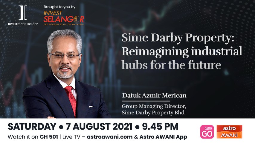 Investment Insider: Sime Darby Property Reimagining industrial hubs for ...