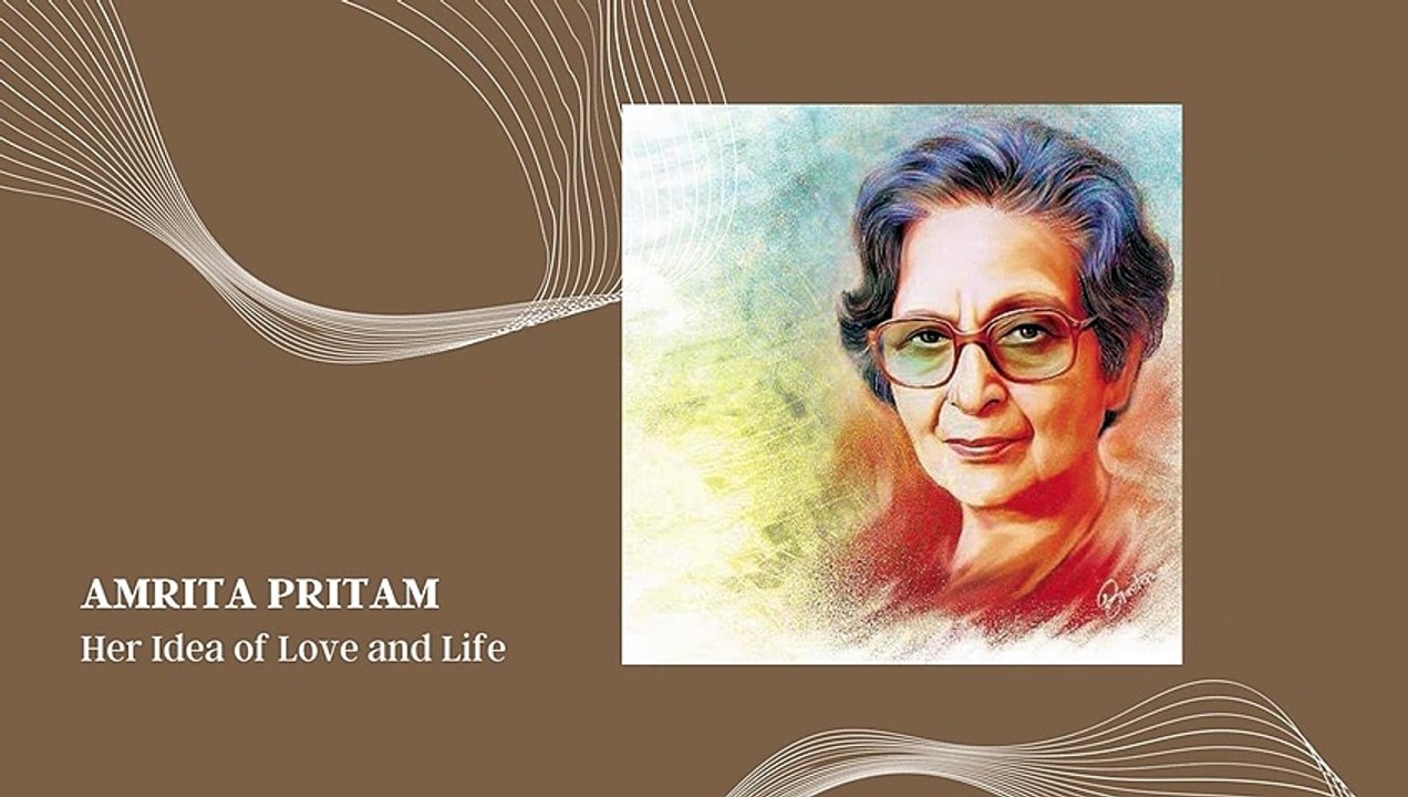 AMRITA PRITAM - HER IDEA OF LOVE AND LIFE - video Dailymotion