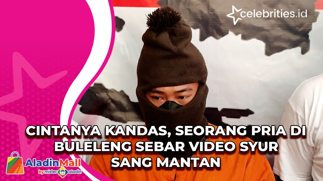 Cintanya Kandas, Seorang Pria di Buleleng Sebar Video Syur Sang Mantan - Video Dailymotion