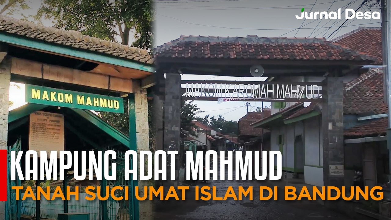 JURNAL DESA - Kampung Adat Mahmud, tanah suci umat Islam di Bandung - Video Dailymotion