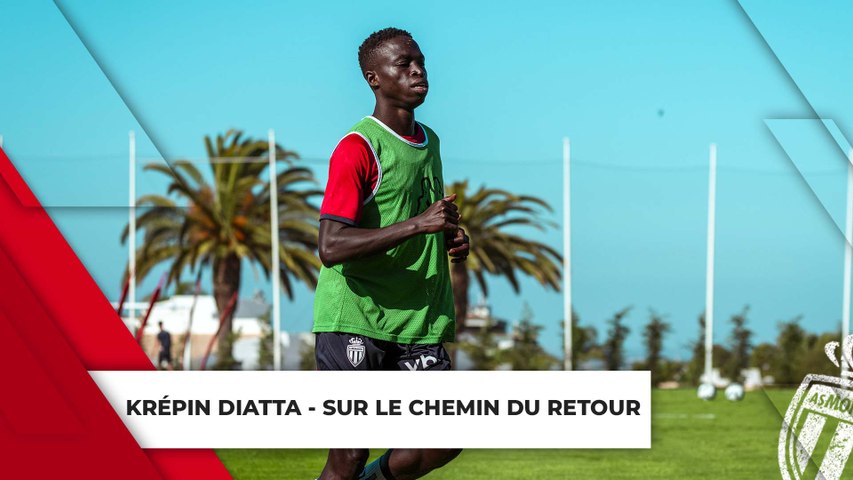AS Monaco - Krépin Diatta : sur le chemin du retour