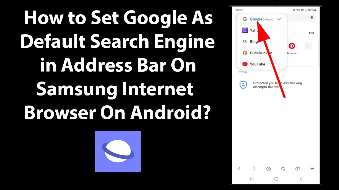 How to Set Google As Default Search Engine in Address Bar On Samsung ...