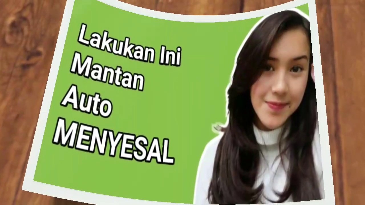 Cara Membuat Mantan Menyesal Dan Minta Balikan - Video Dailymotion