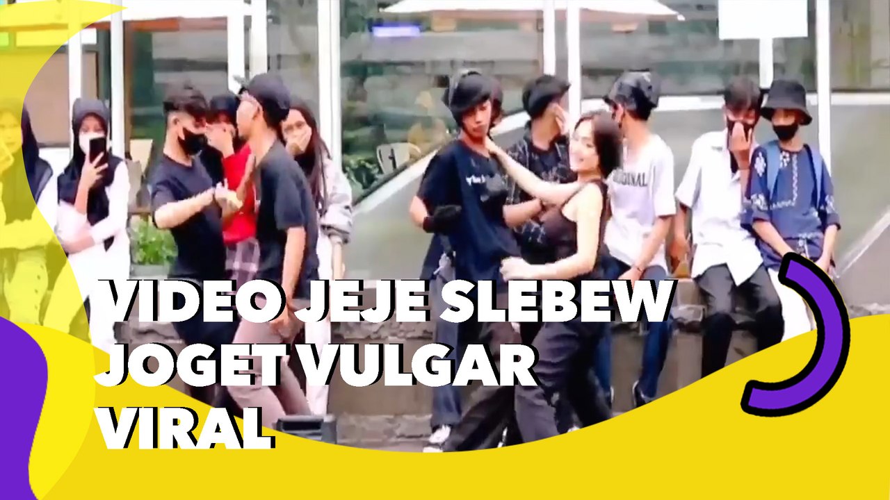 Video Jeje Slebew Joget Vulgar Viral: Inilah Pentingnya Pendidikan Ya Adik-Adik! - Video Dailymotion