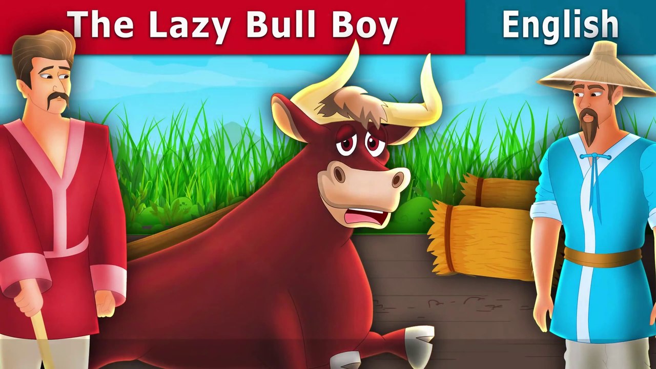 The Lazy Bull Boy - English Fairy Tales - video Dailymotion