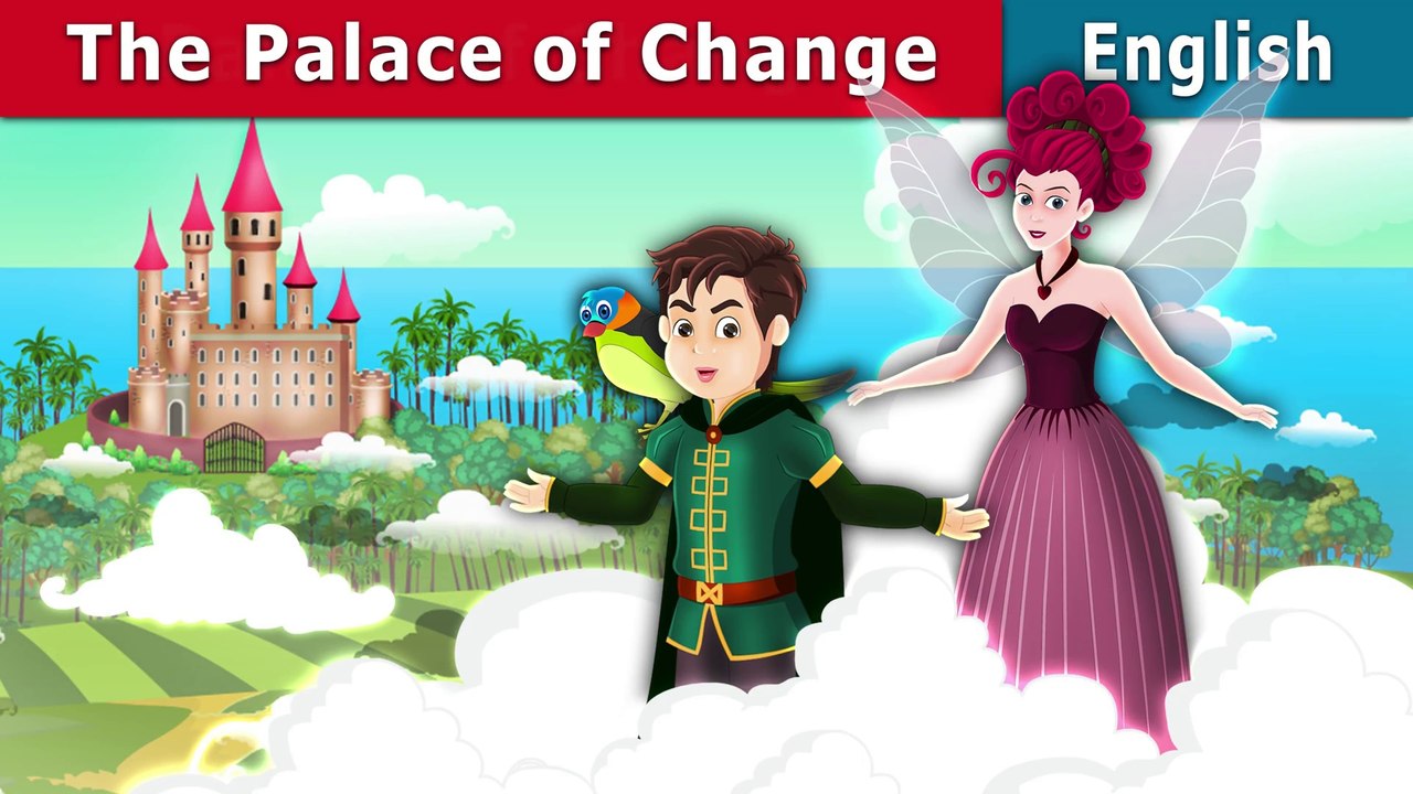 The Palace of Change - English Fairy Tales - video Dailymotion