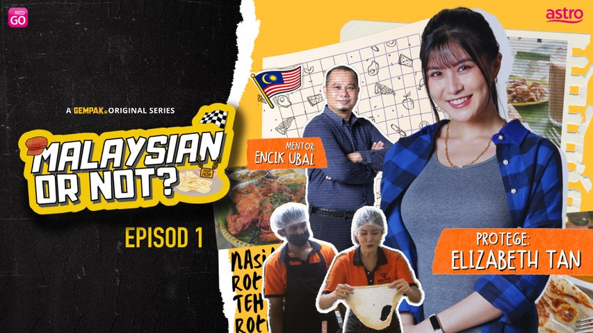 Elizabeth Tan Jadi Pekerja Mamak | Malaysian Or Not? : Episod 1 | Gempak