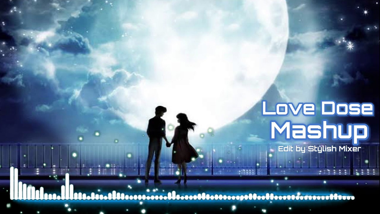 Love Dose mashup | hindi remix song | Bollywood remix song - video ...