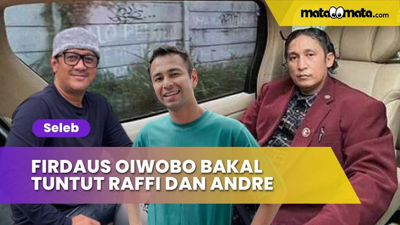 Firdaus Oiwobo Bakal Tuntut Raffi Ahmad dan Andre Taulany gegara Julukan Sultan - Video Dailymotion