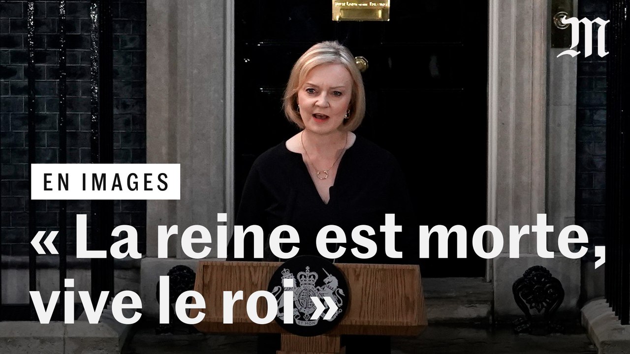 « La reine est morte, vive le roi » : Liz Truss rend hommage à la reine ...