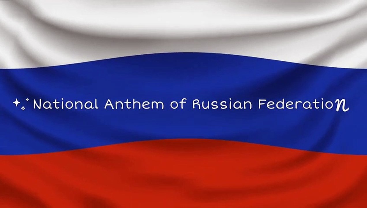 National Anthem of The Russian Federation _ National Anthem of Russia ...