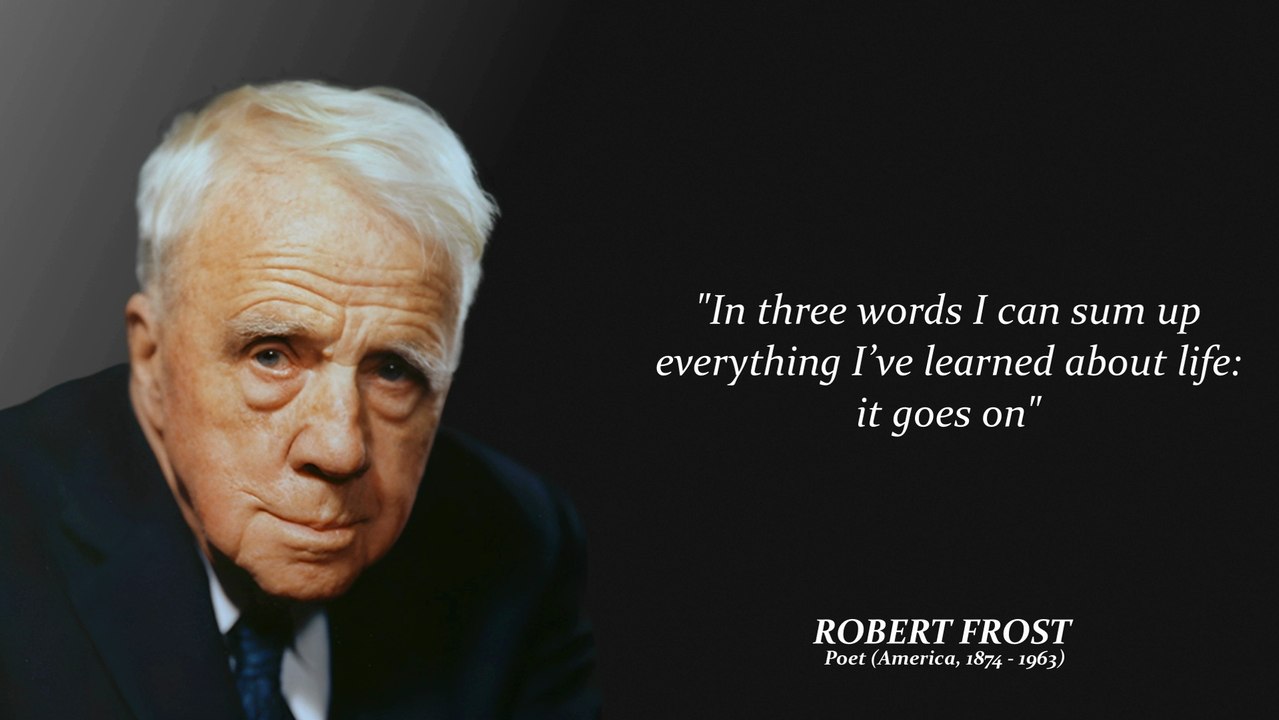 Robert Frost Quotes on Life and Human Nature - Video Dailymotion