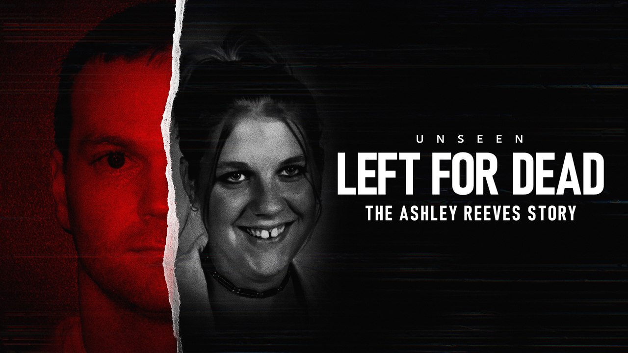Left For Dead: The Ashley Reeves Story - video Dailymotion