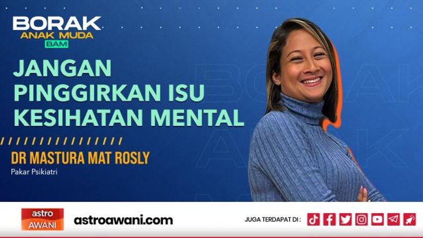 Borak Anak Muda: Bajet 2023 | Jangan pinggirkan isu kesihatan mental ...