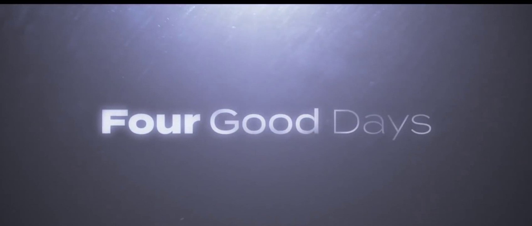 FOUR GOOD DAYS (2020) Bande Annonce VF - HD - Vidéo Dailymotion