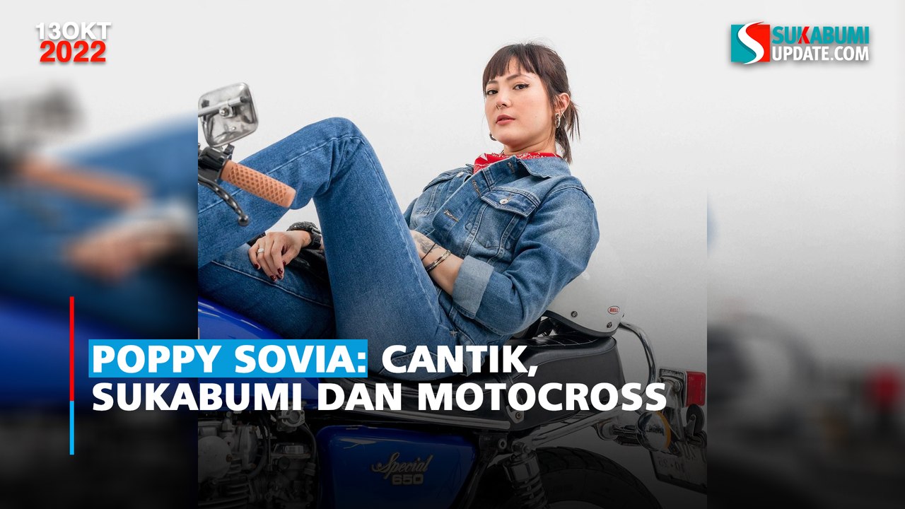 Poppy Sovia: Cantik, Sukabumi dan Motocross - Video Dailymotion