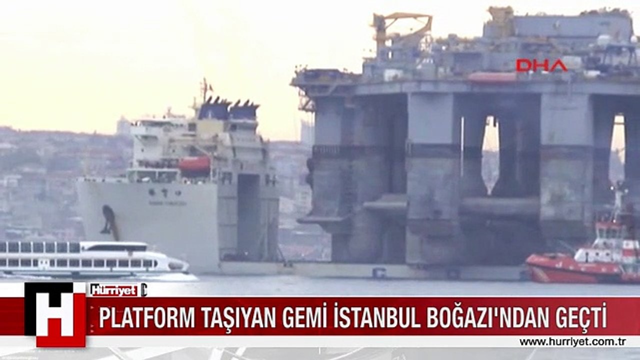 PLATFORM TAŞIYAN GEMİ İSTANBUL BOĞAZI'NDAN GEÇTİ - Dailymotion Video