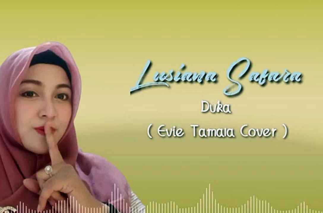 Lusiana Safara - Duka ( Evie Tamala Cover ) - Video Dailymotion