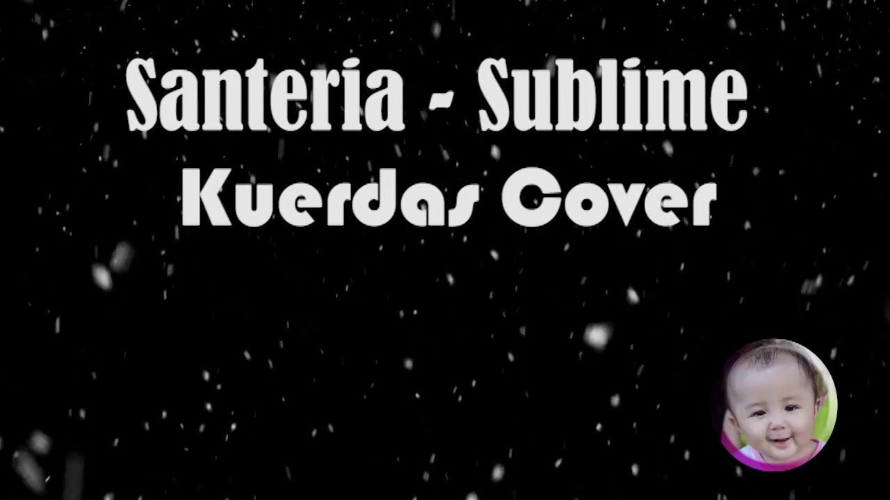 Santeria - Sublime | Kuerdas Cover + Lirik - video Dailymotion