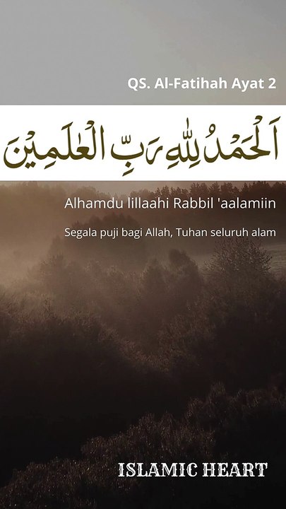 Alhamdu lillaahi Rabbil 'aalamiin, QS. Al-Fatihah Ayat 2 - video ...