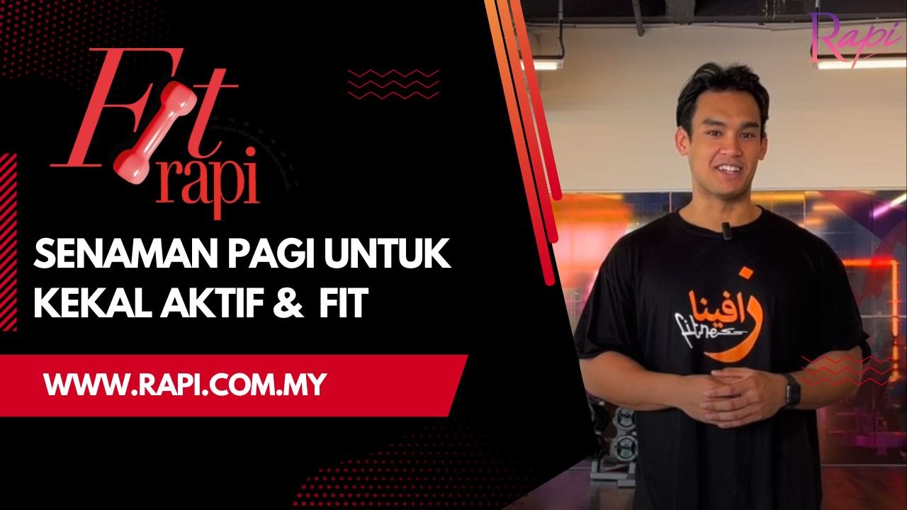 Fit Rapi: Senaman Pagi Untuk Kekal Aktif & Fit - Video Dailymotion
