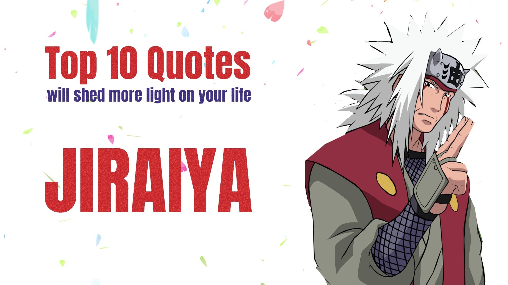 Jiraiya Naruto Quotes Jiraiya Sensei Quotes On Life, Never Giving Up
