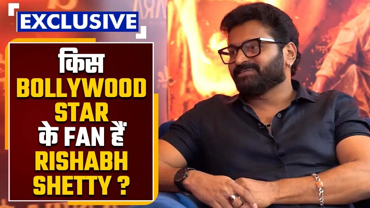 Kantara Star Rishabh Shetty reveals his favourite Bollywood actor ...
