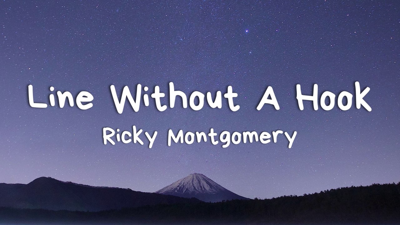 Line Without a Hook - Ricky Montgomery | Song Lyrics - video Dailymotion