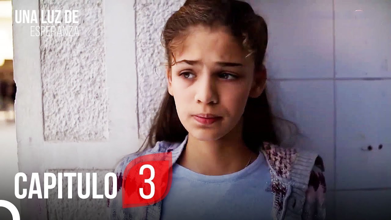 Una Luz De Esperanza Capitulo 3 Completo - Vídeo Dailymotion