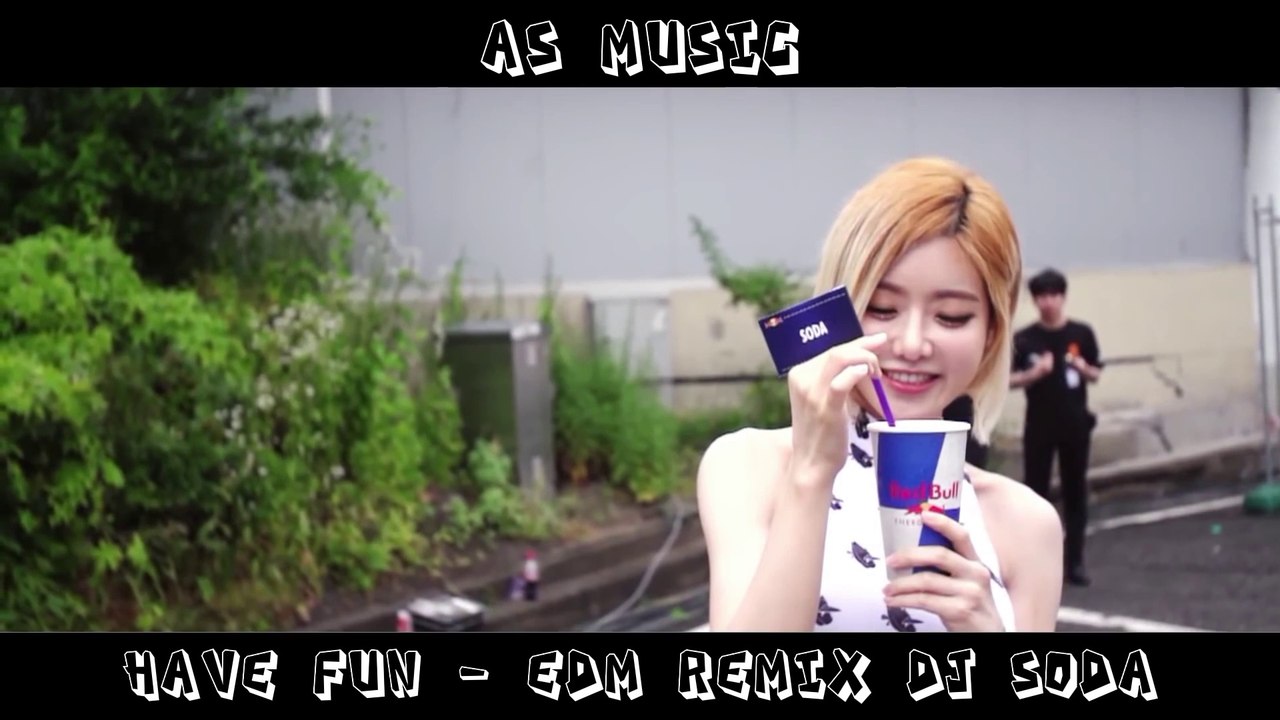 Dj Soda ( Have fun ) - EDM || DJ Soda Music Video HD Vol.89 - video Dailymotion