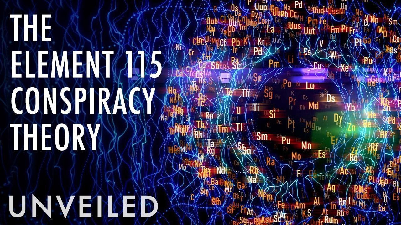 What Is Element 115 and Is The Government Hiding It From Us? | Unveiled ...